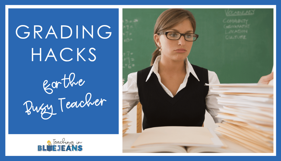 Grading Hacks for the Busy Teacher