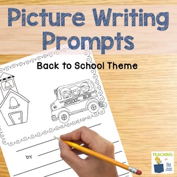 Back to School Picture Writing Prompts | August September Writing ...