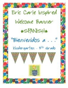 Eric Carle Inspired Classroom - Welcome Banner - Spanish | Teaching in ...