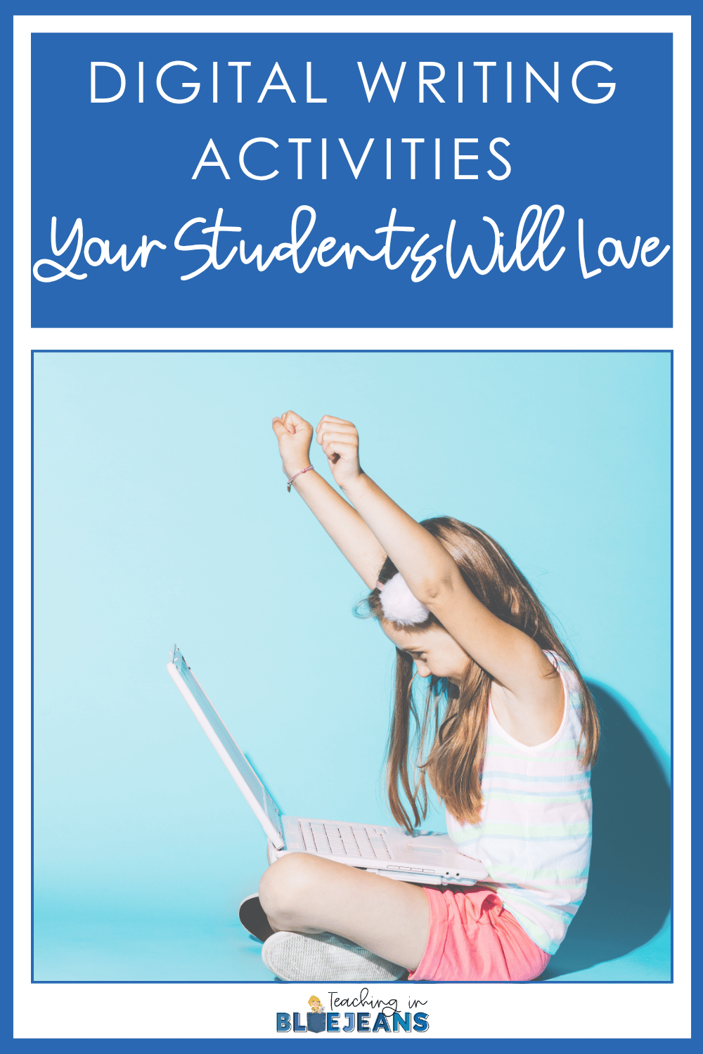 Digital Writing Activities Your Students Will Love