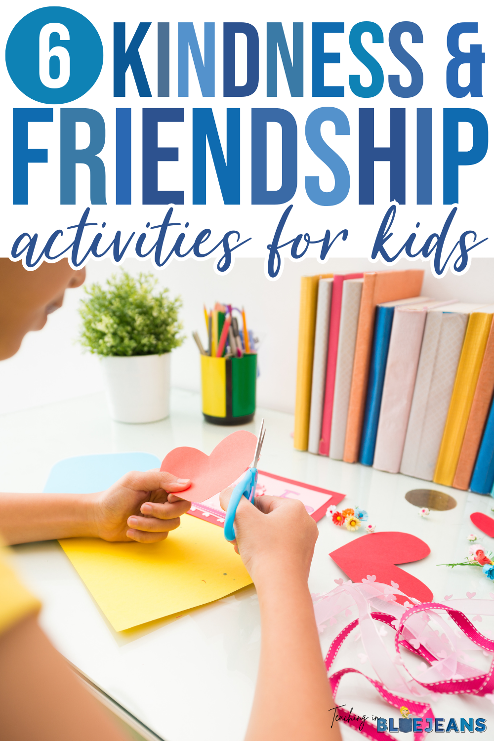Kindness and Friendship Activities for the Elementary Classroom