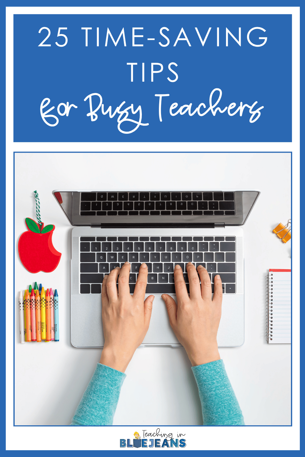 25 Time-Saving Tips for Busy Teachers