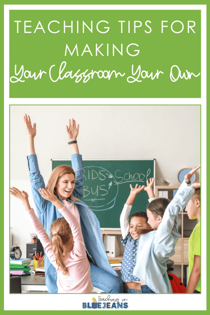 Teaching Tips for Making Your Classroom Your Own